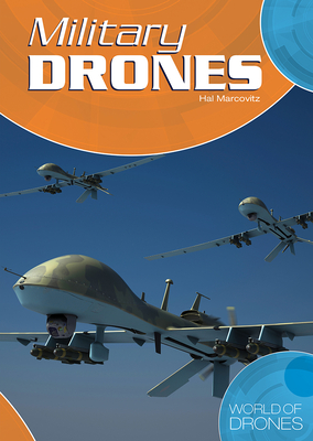 Military Drones (World of Drones) by Hal Marcovitz | Goodreads