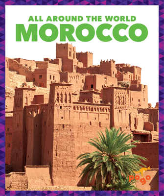 Morocco (Pogo Books: All Around the World) by Kristine Spanier | Goodreads