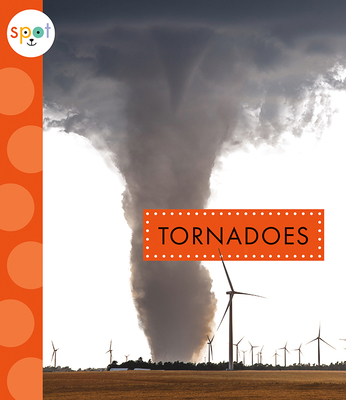 Tornadoes (Spot Extreme Weather) by Anastasia Suen | Goodreads