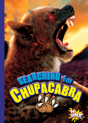 Searching for Chupacabra by Thomas Kingsley Troupe | Goodreads