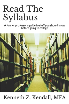 Read The Syllabus: A former professor's guide to stuff you should know ...