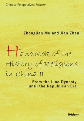 Handbook of the History of Religions in China II: From the Liao Dynasty ...