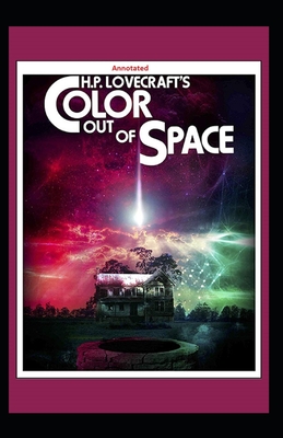 The Color Out Of Space Annotated by H.P. Lovecraft | Goodreads