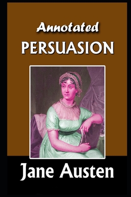 Persuasion By Jane Austen (The Last Novel By Jane Austen) "The ...
