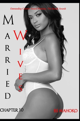 Married Wives: Book 4.2 Chapter 10 by Busisiwe Mahoko | Goodreads