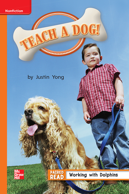 Reading Wonders Leveled Reader Teach a Dog!: Approaching Unit 4 Week 5 ...