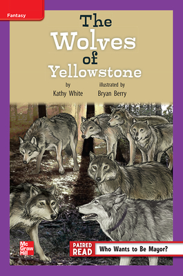 Reading Wonders Leveled Reader The Wolves of Yellowstone: ELL Unit 4 ...