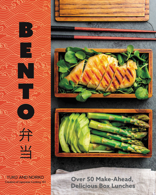Bento: Over 50 Make-Ahead, Delicious Box Lunches by Yuko | Goodreads