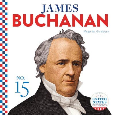 James Buchanan (United States Presidents (Cb)) by Megan M. Gunderson ...