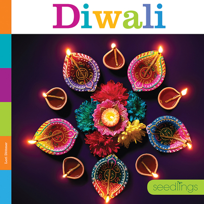Diwali (Seedlings: Holidays) by Lori Dittmer | Goodreads