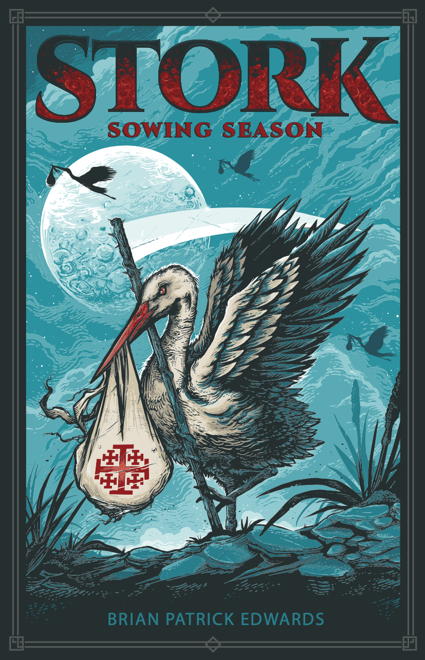 STORK: Sowing Season by Brian Patrick Edwards | Goodreads