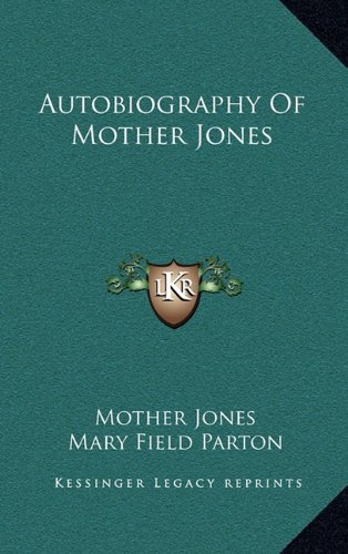 The Autobiography Of Mother Jones