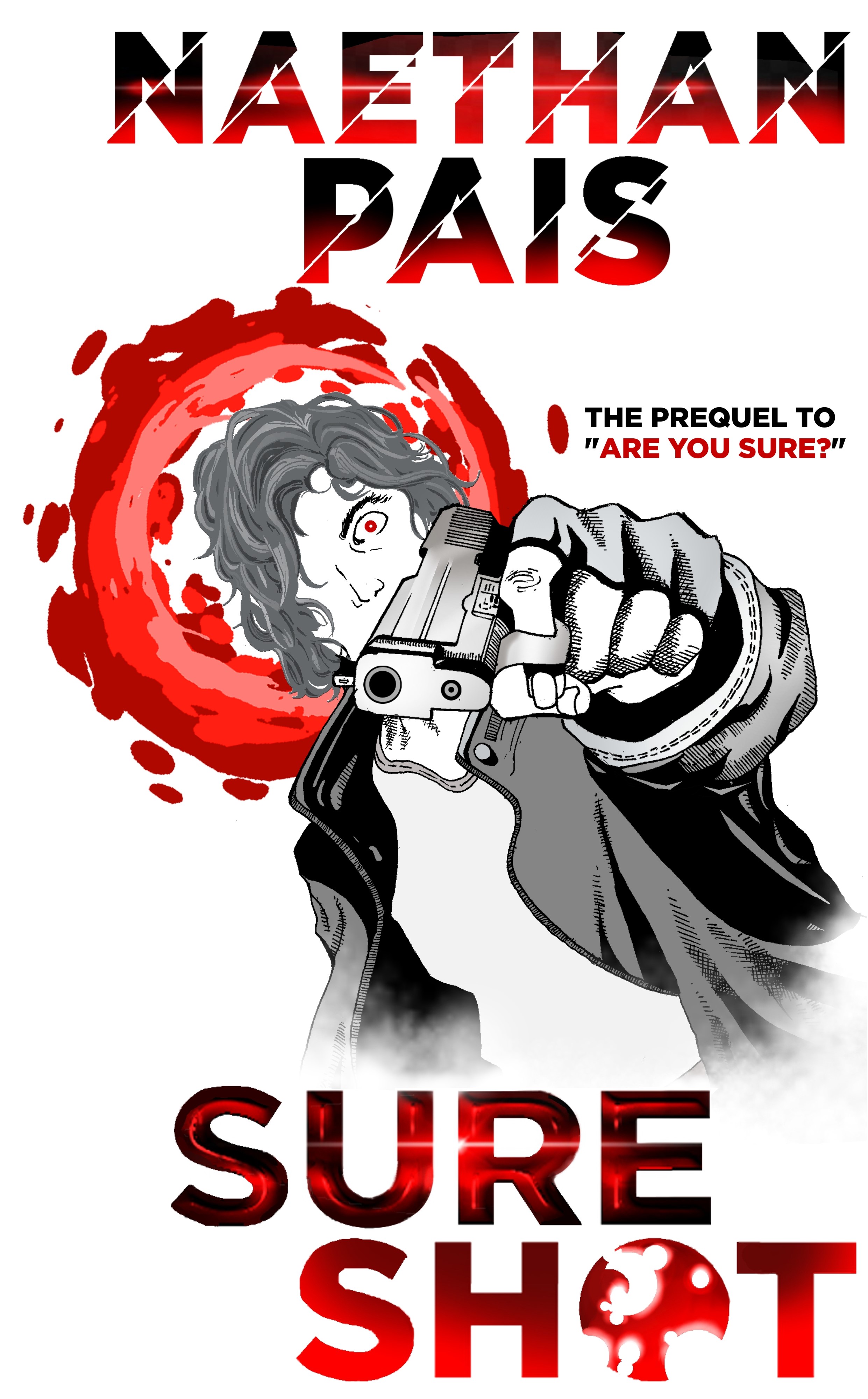 SURE SHOT- The Tale told in REVERSE by Naethan Pais | Goodreads
