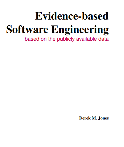 Evidence-Based Software Engineering by Derek M. Jones | Goodreads