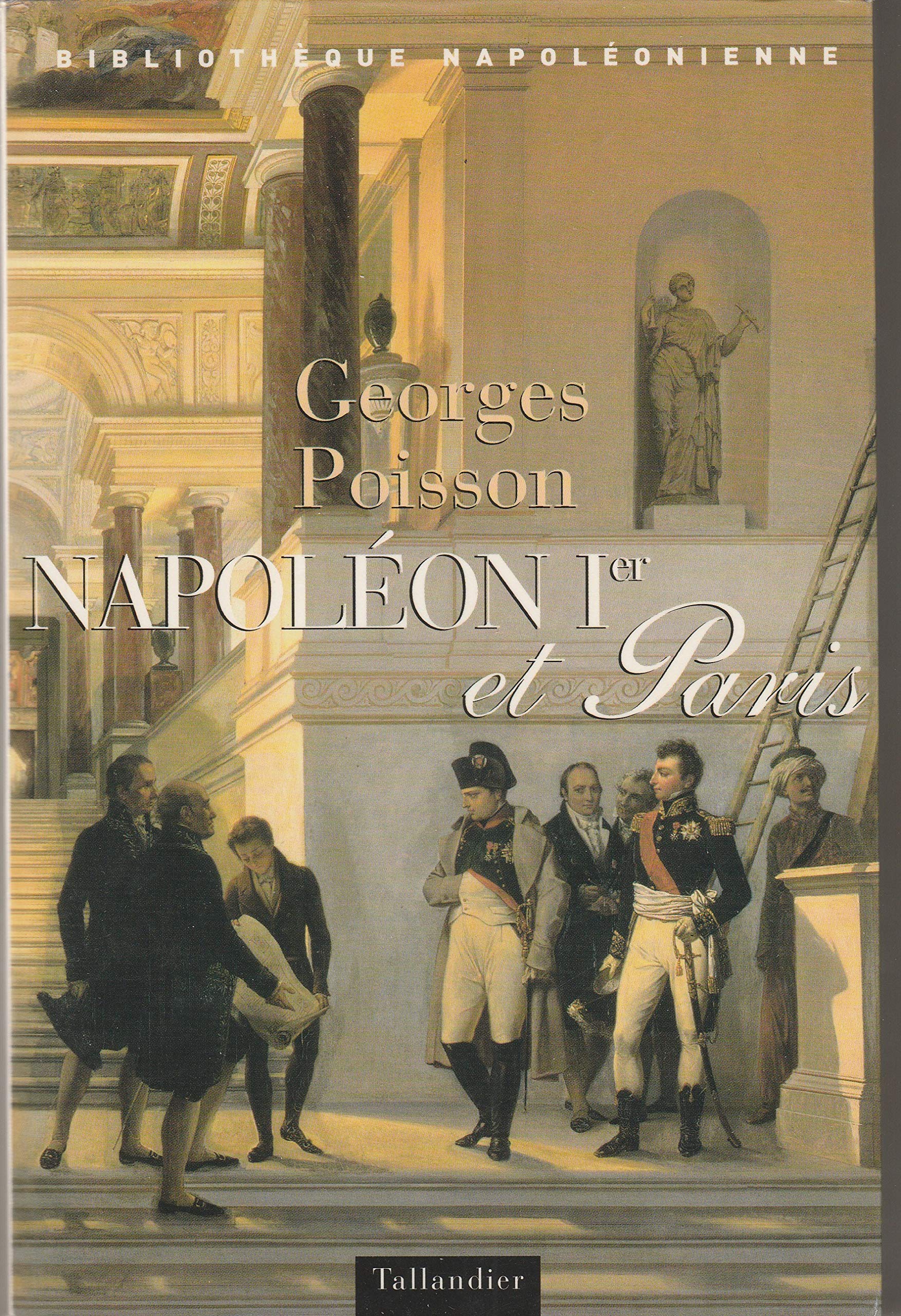 Napoléon Ier et Paris by Georges Poisson | Goodreads