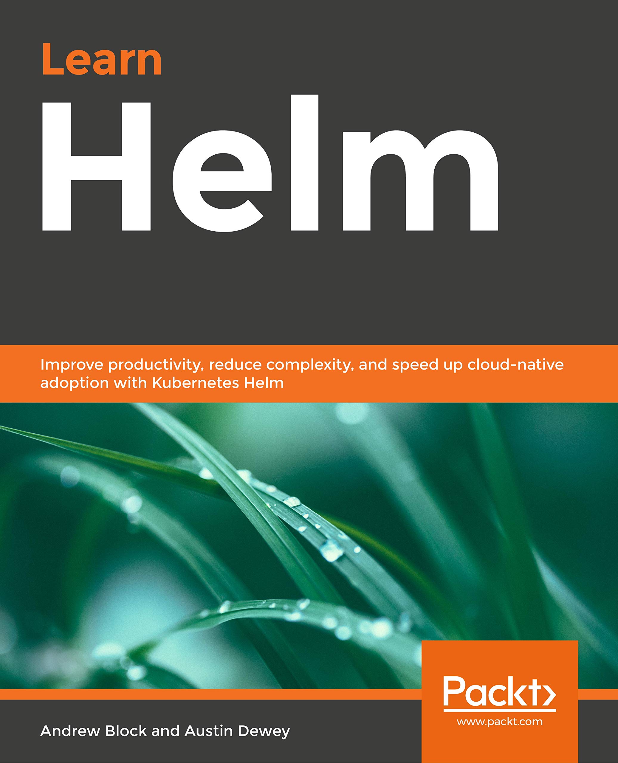 Learn Helm: Improve productivity, reduce complexity, and speed up cloud ...