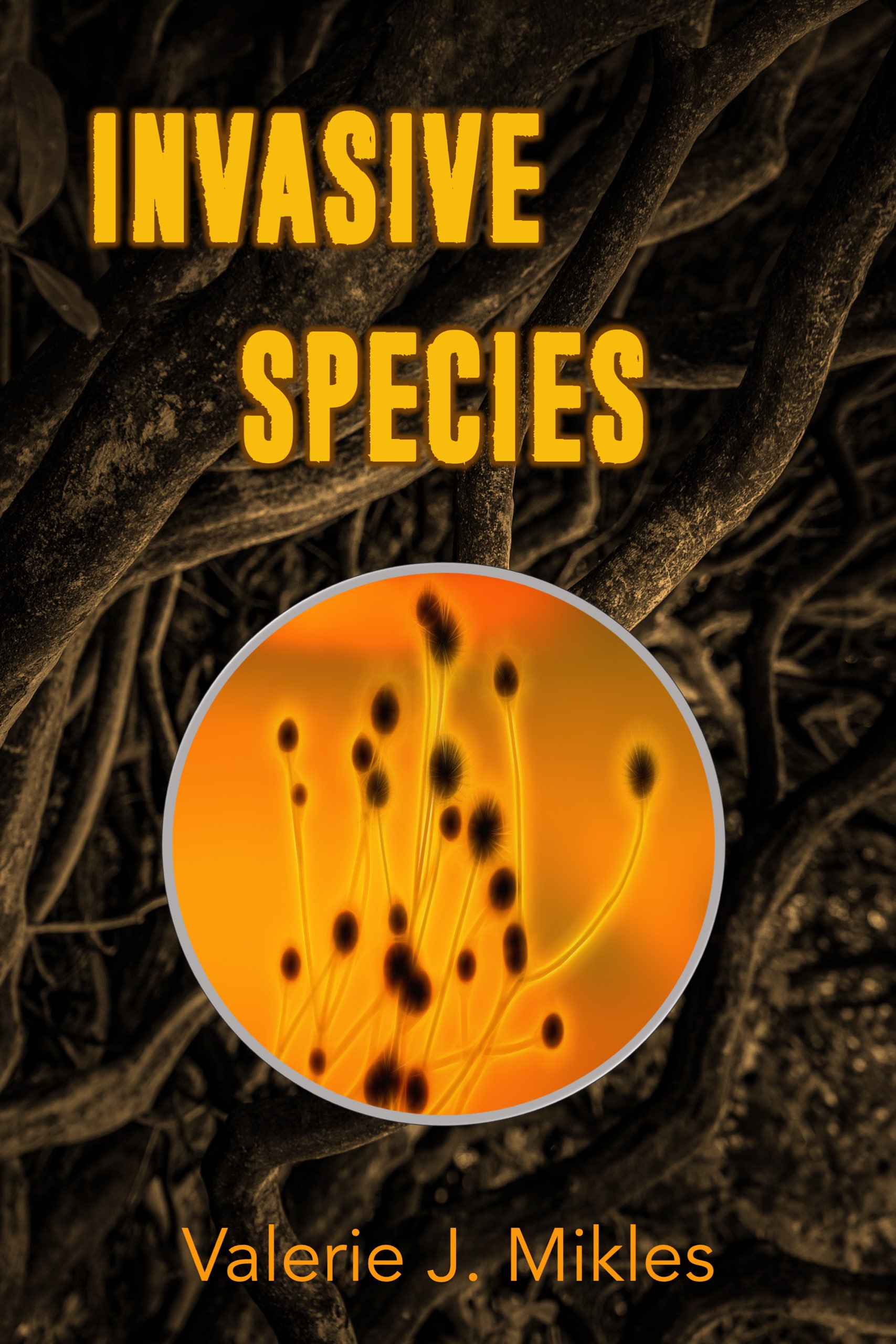 Invasive Species by Valerie J. Mikles | Goodreads