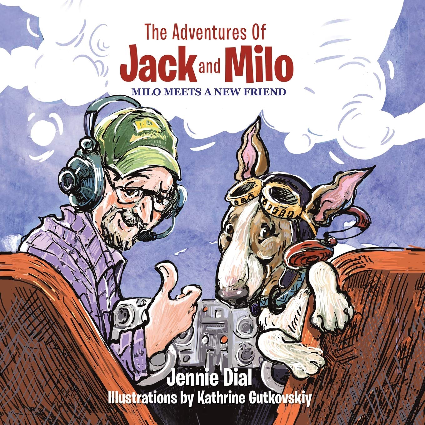 The Adventures of Jack and Milo: Milo Meets a New Friend by Jennie Dial ...