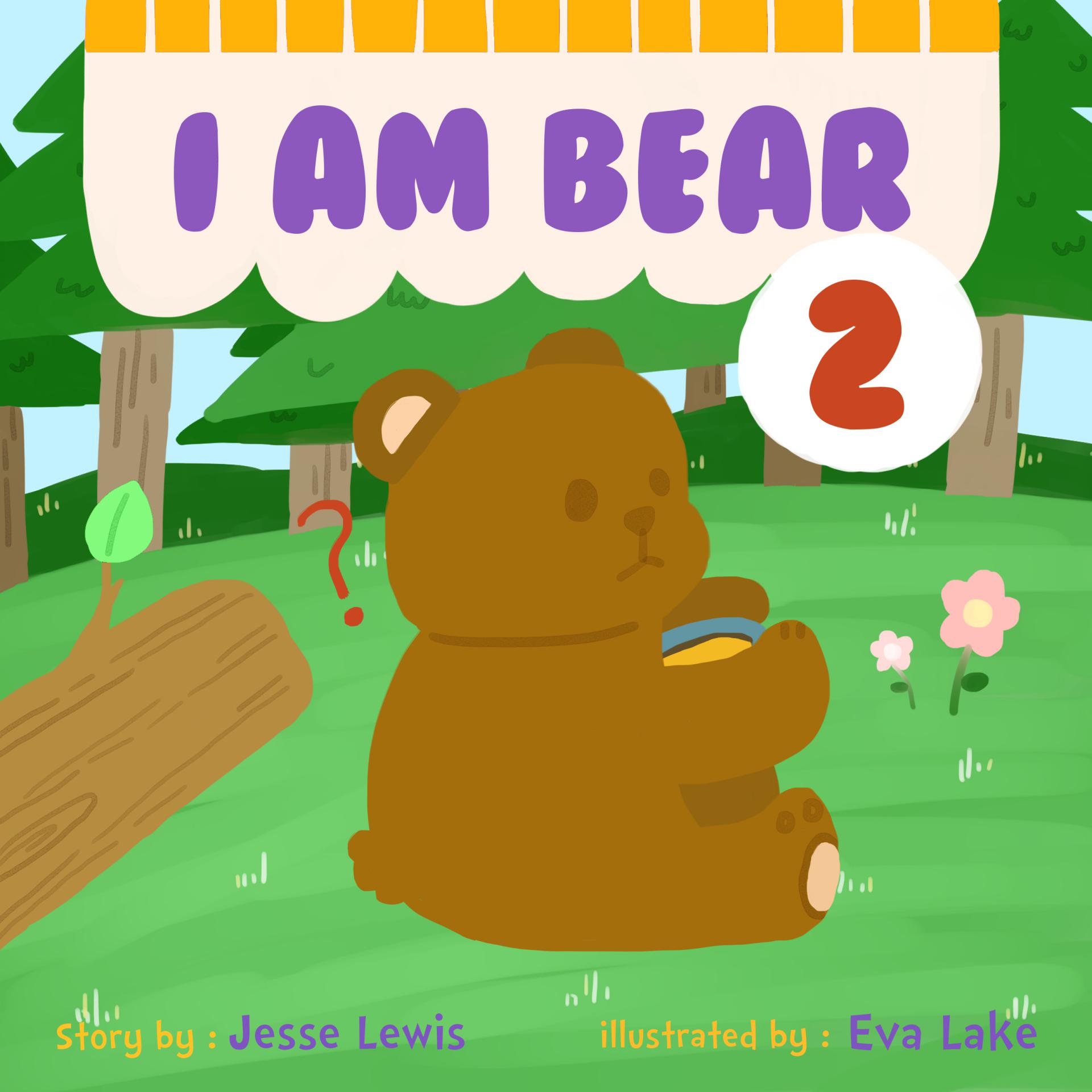 I am bear 2 by Jesse Lewis | Goodreads