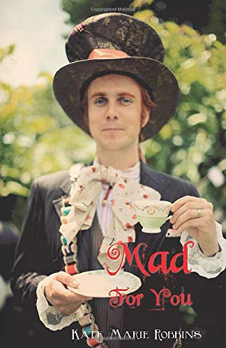 Mad For You by Kate Marie Robbins | Goodreads