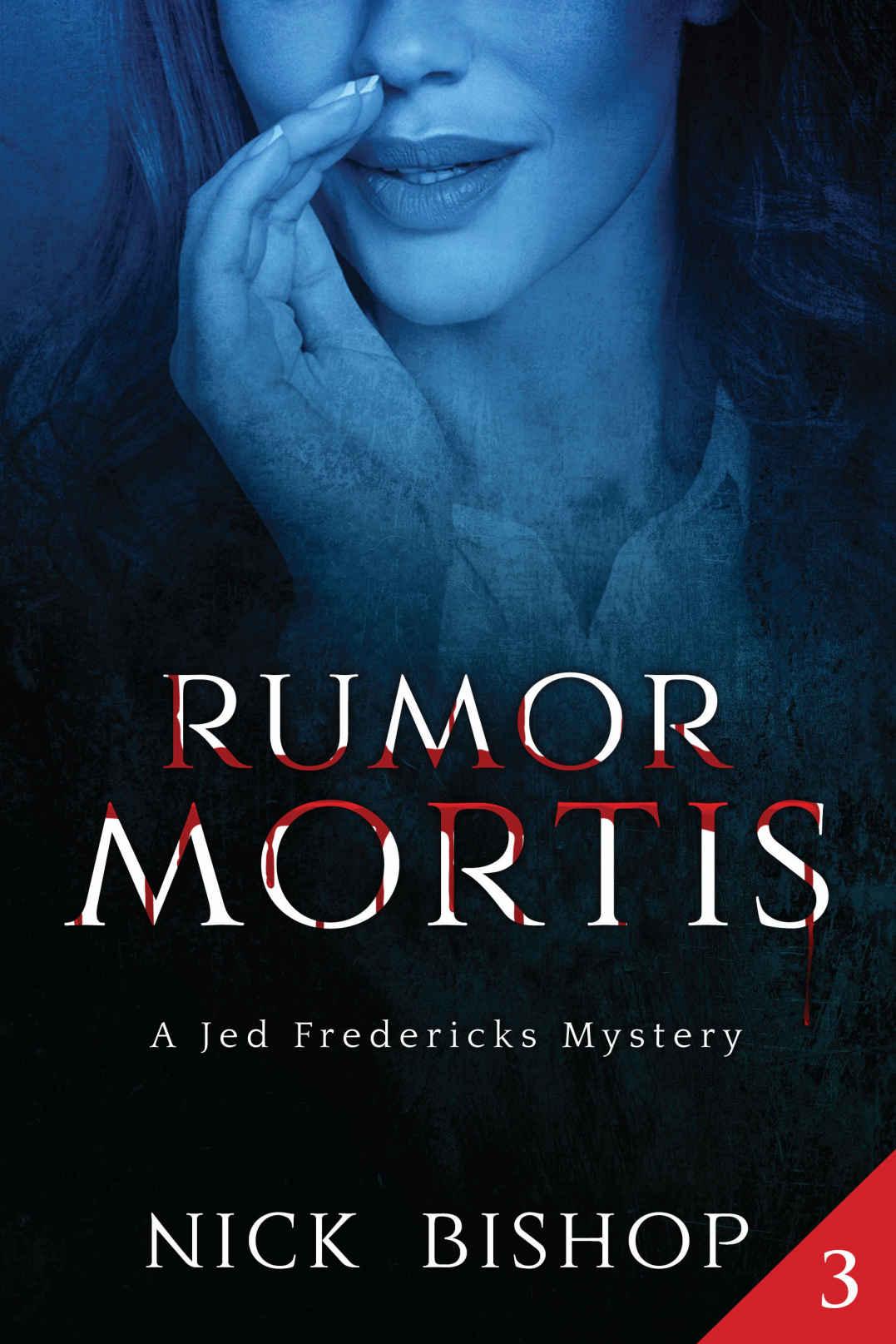 Rumor Mortis (Jed Fredericks, #3) by Nick Bishop | Goodreads