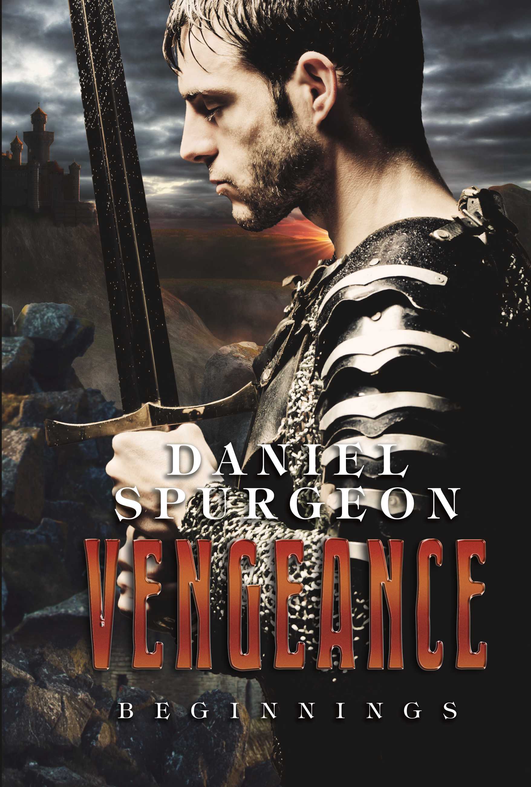 Vengeance: Beginnings (Vengeance Trilogy Book 1) by Daniel Spurgeon ...