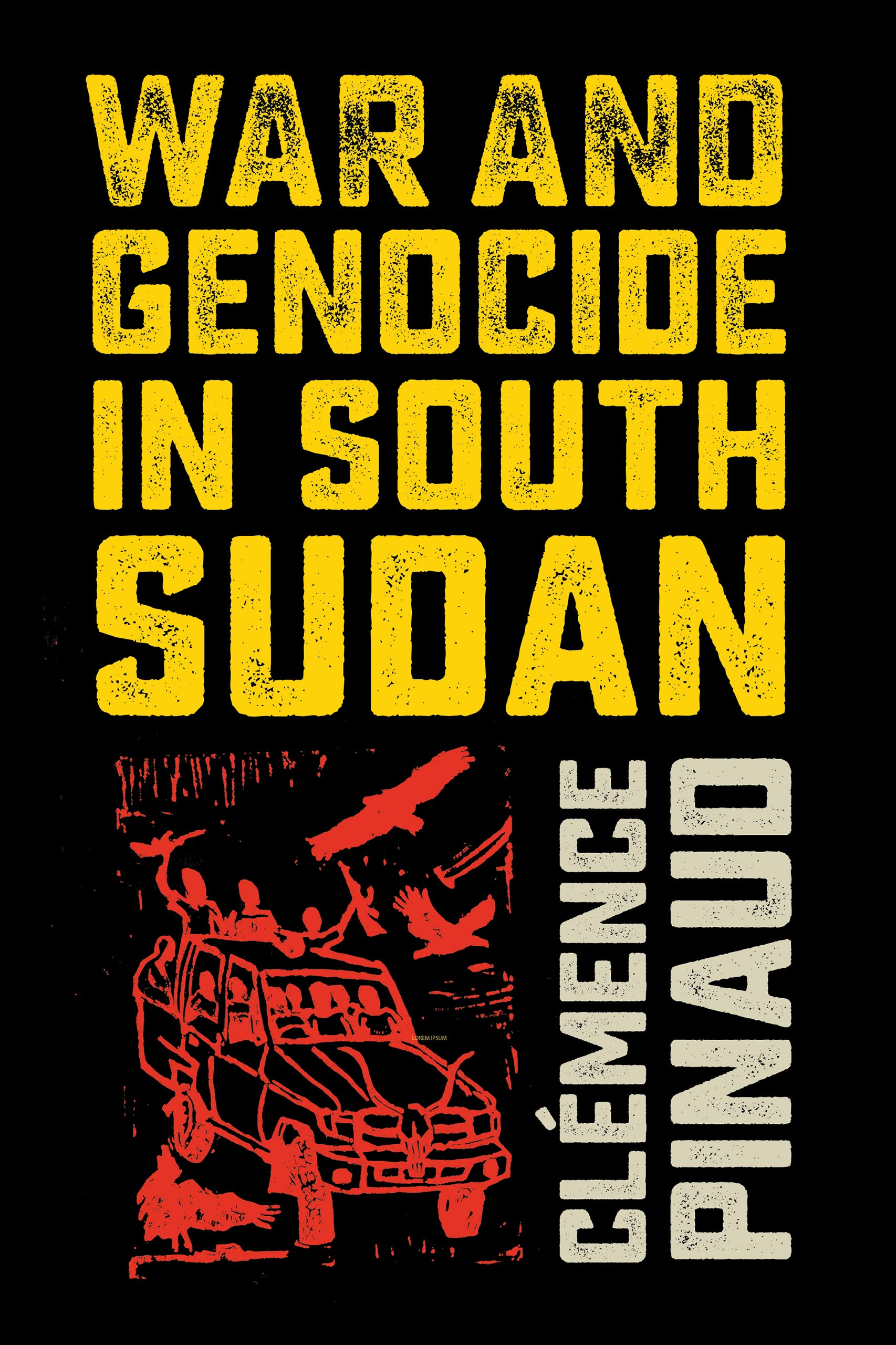 War and Genocide in South Sudan by Clémence Pinaud | Goodreads