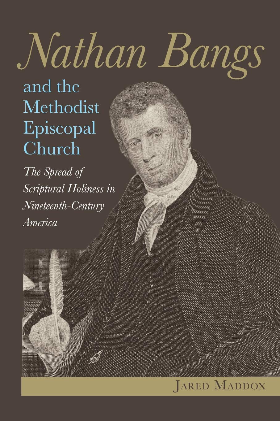 Nathan Bangs and the Methodist Episcopal Church: The Spread of ...