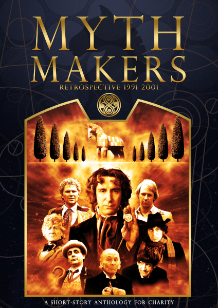 Myth Makers: Retrospective 1991-2001 by Lance Parkin | Goodreads