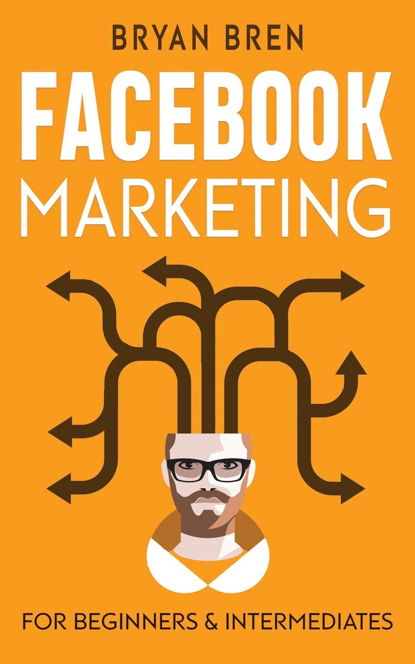 Facebook Marketing: Mastery - 2 Books In 1 - The Guides For Beginners ...