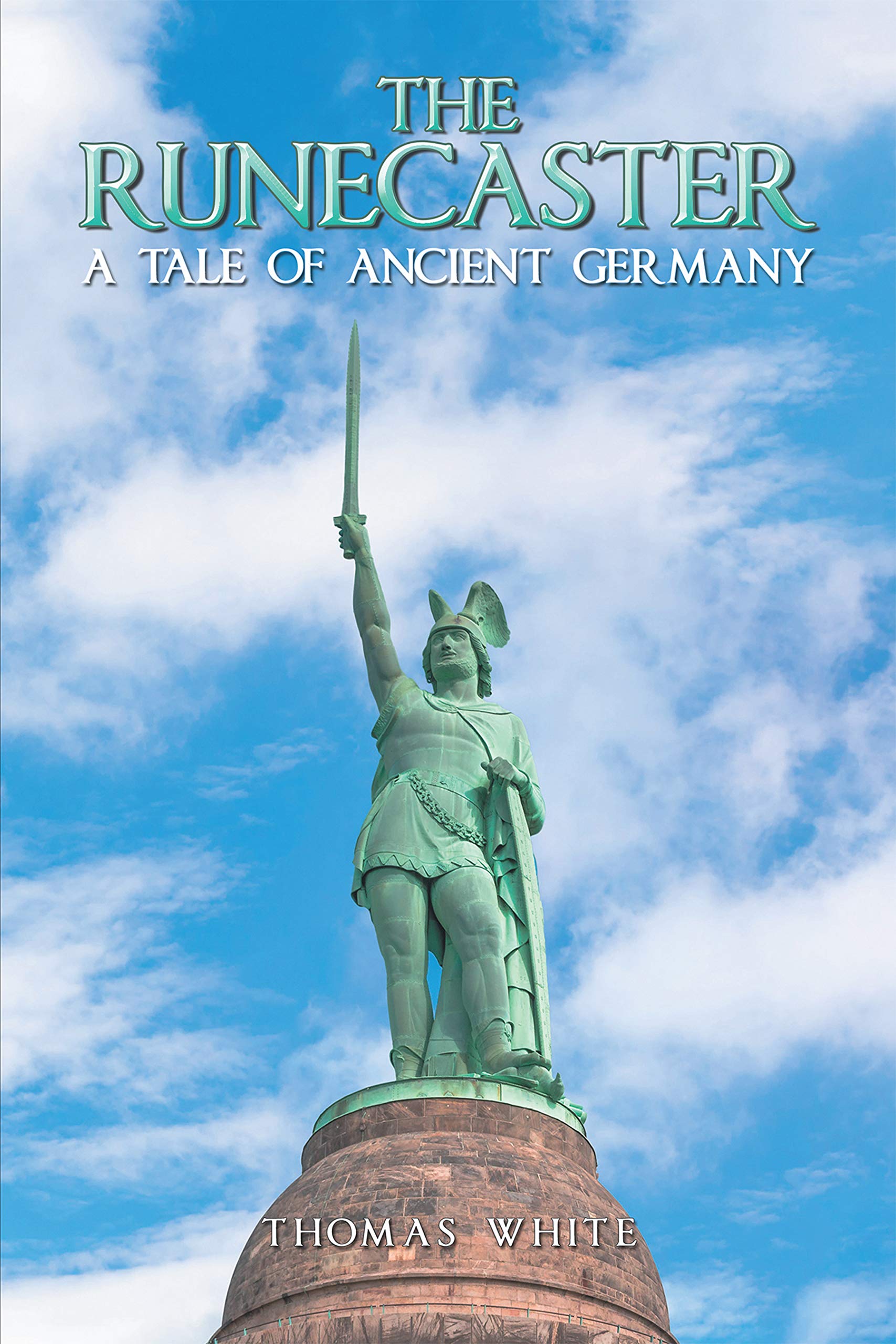The Runecaster: A Tale of Ancient Germany by Thomas White | Goodreads