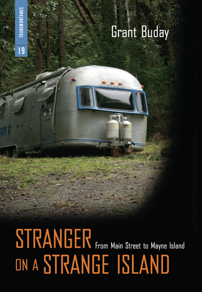 Stranger on a Strange Island: From Main Street to Mayne Island ...