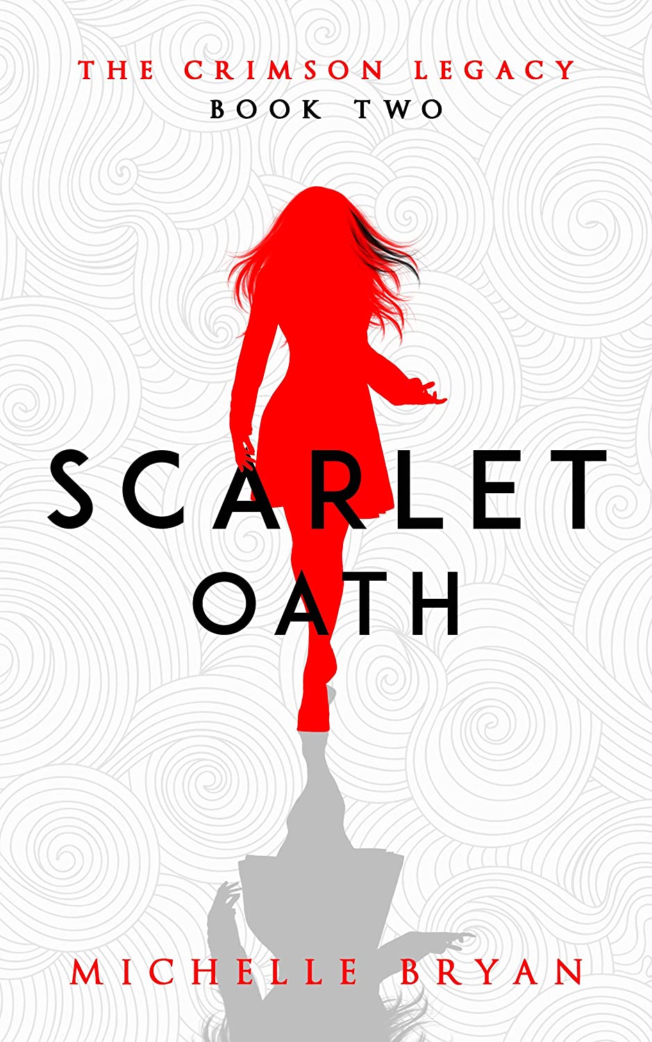 Scarlet Oath (The Crimson Legacy #2) by Michelle Bryan | Goodreads