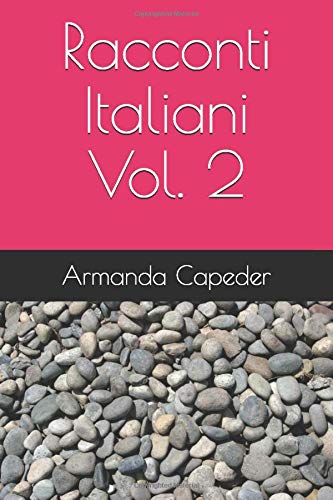 Racconti Italiani Vol. 2 (Italian Edition) by Armanda Capeder | Goodreads