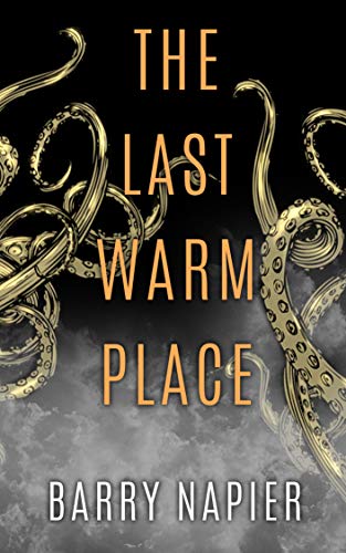 The Last Warm Place by Barry Napier | Goodreads
