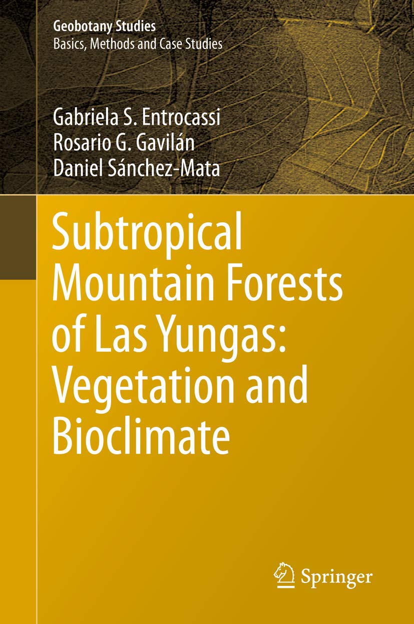 Subtropical Mountain Forests of Las Yungas: Vegetation and Bioclimate ...