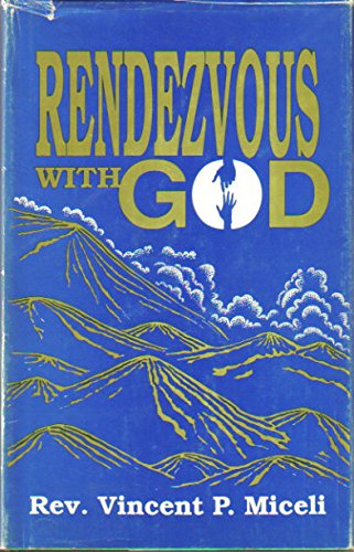 Rendezvous with God by Vincent Miceli | Goodreads