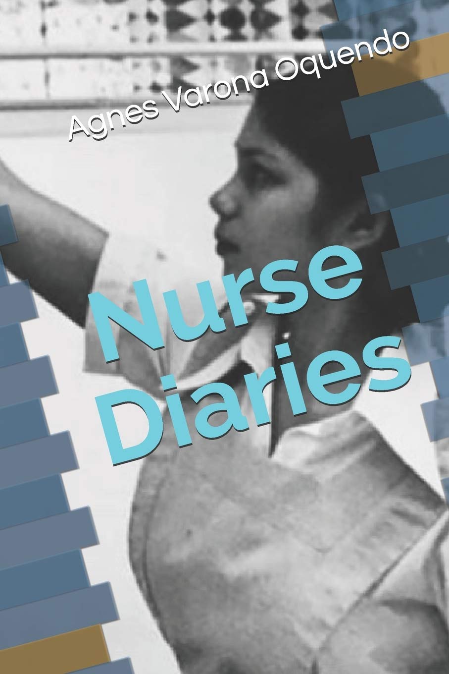 Nurse Diaries by Agnes Varona Oquendo | Goodreads