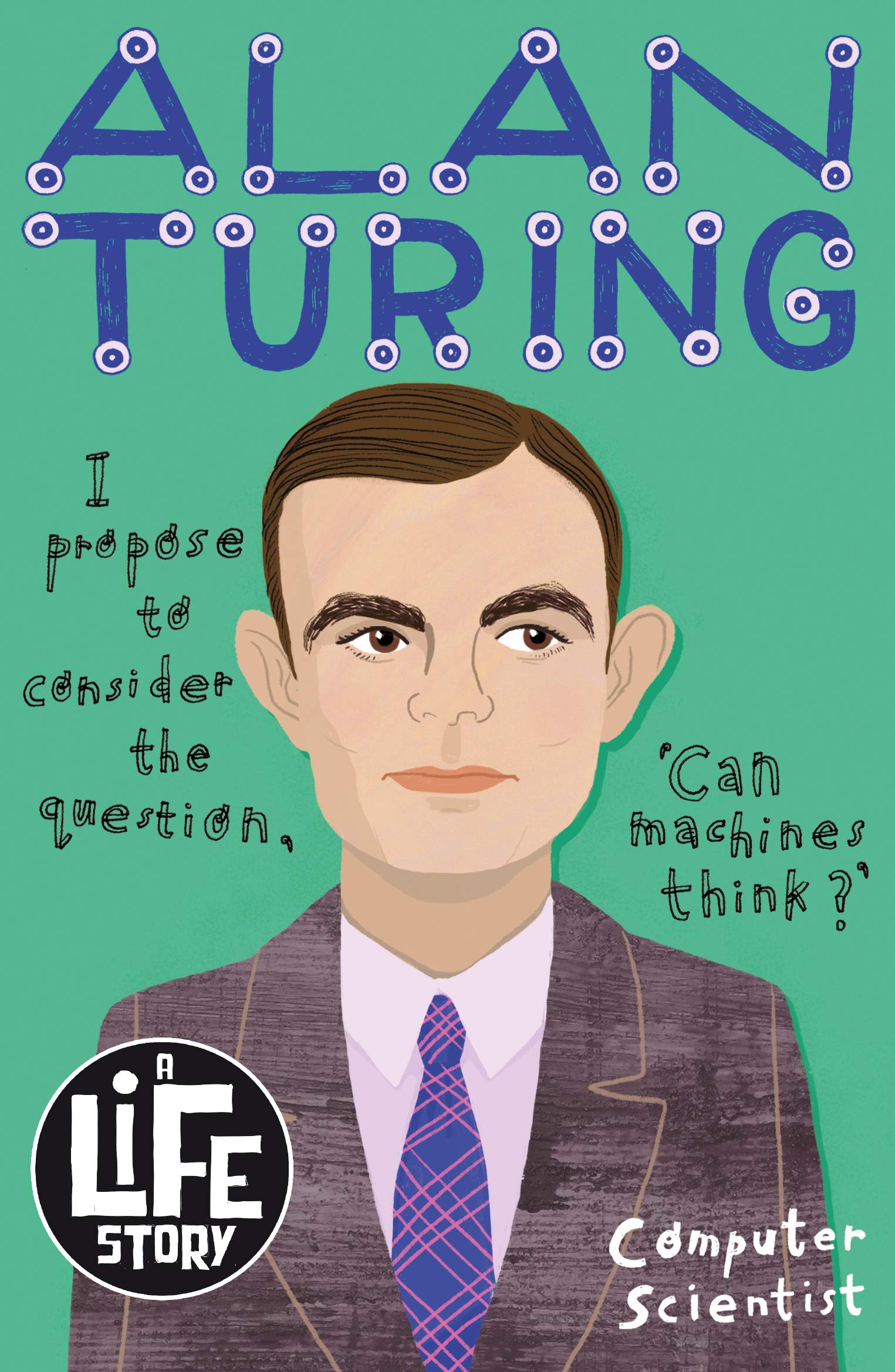 Alan Turing (A Life Story) by Joanna Nadin | Goodreads