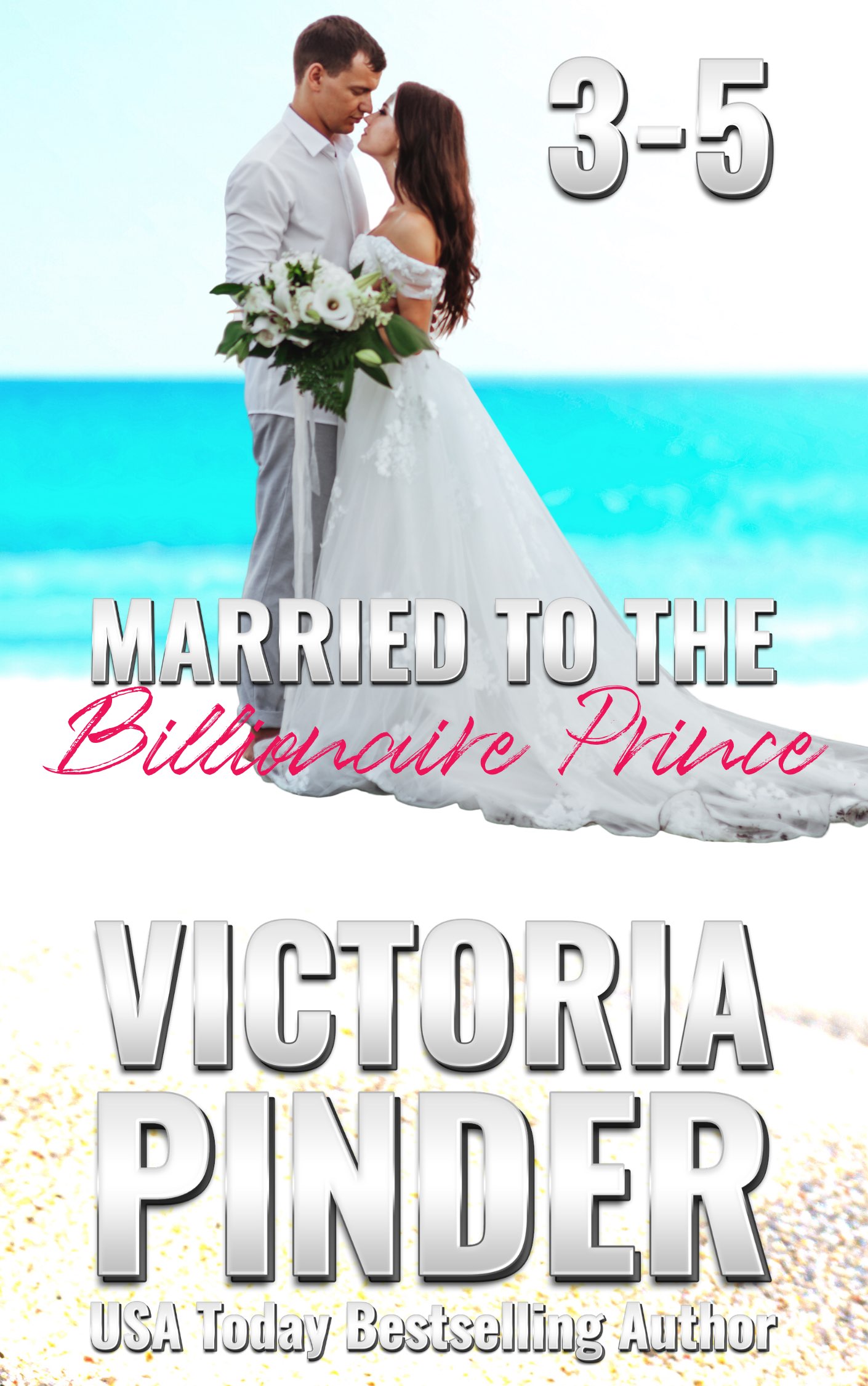 Married to the Billionaire Prince: Books 3-5 by Victoria Pinder | Goodreads