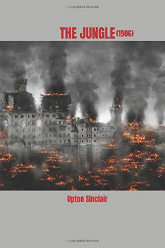 The Jungle (1906) by Upton Sinclair | Goodreads