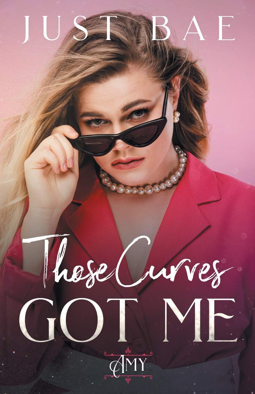 Those Curves Got Me: Amy by Just Bae | Goodreads