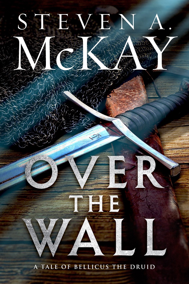 Over The Wall (Warrior Druid of Britain #2.5) by Steven A. McKay ...