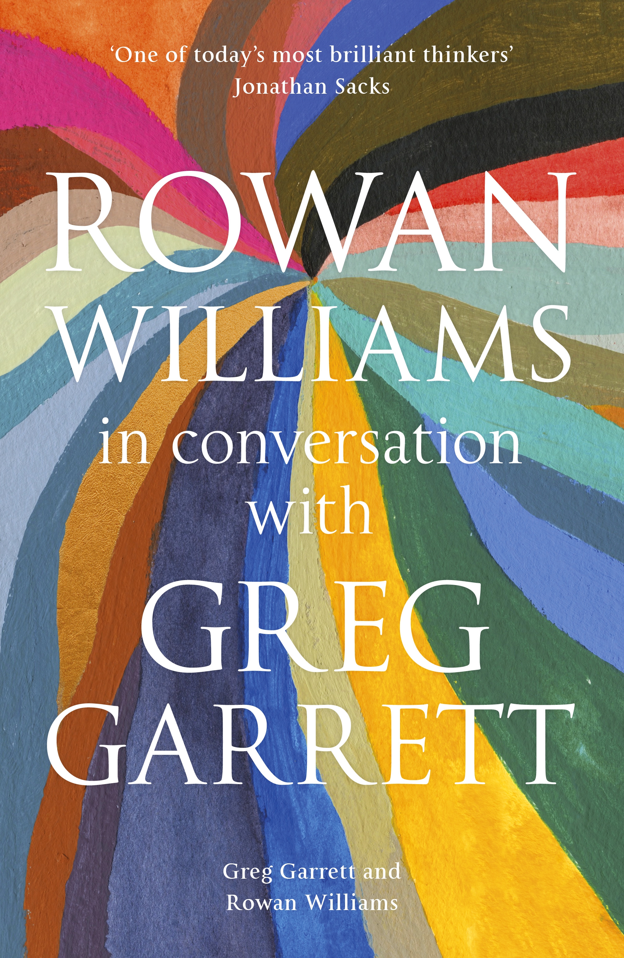 Rowan Williams in Conversation: with Greg Garrett by Rowan Williams ...