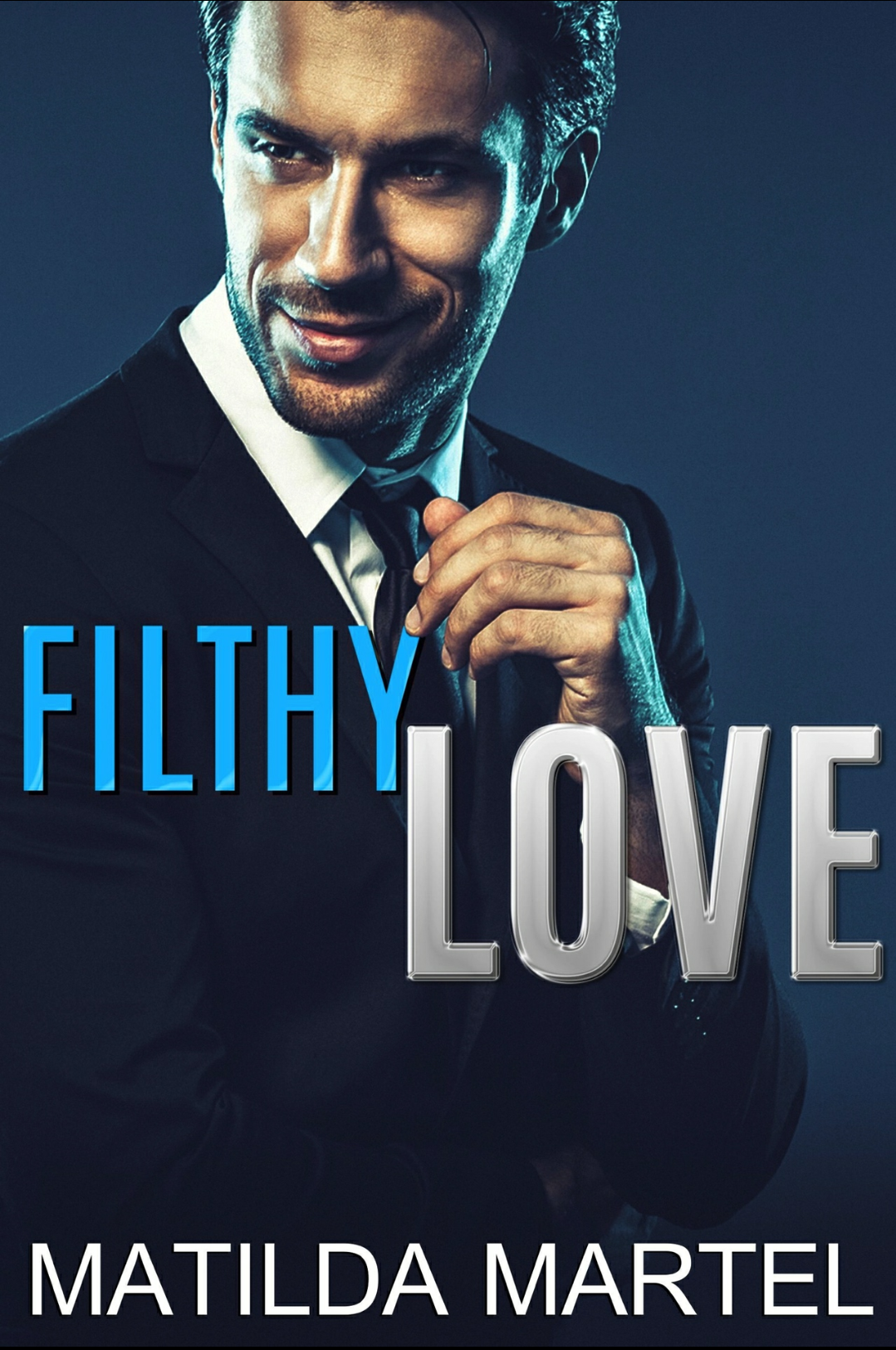 Filthy Love (A Filthy Duet #2) by Matilda Martel | Goodreads