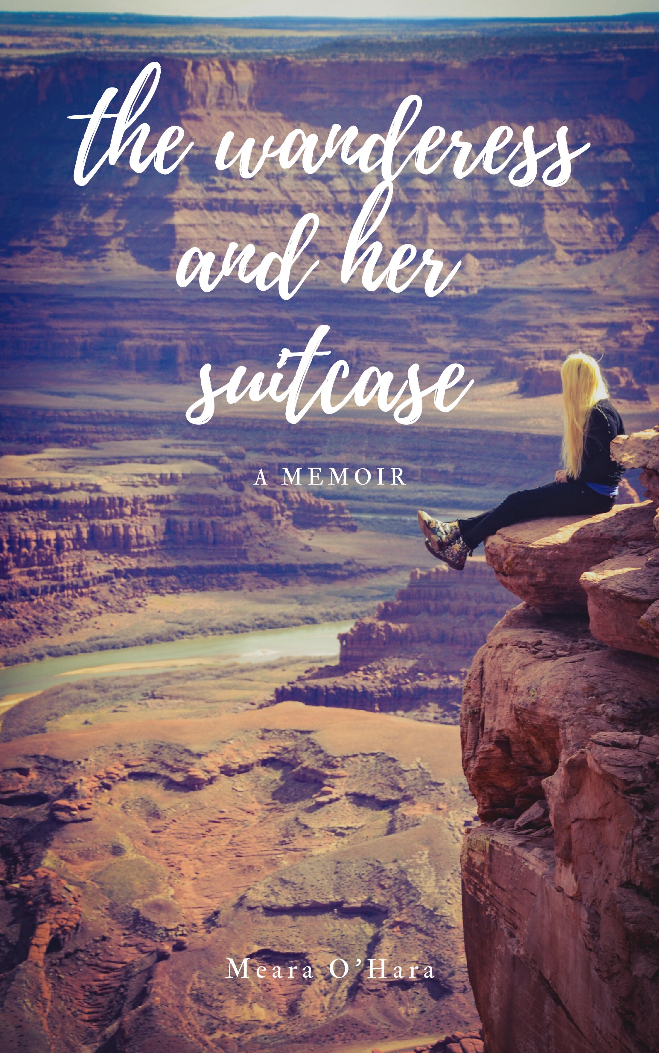 The Wanderess and her Suitcase by Meara O'Hara | Goodreads