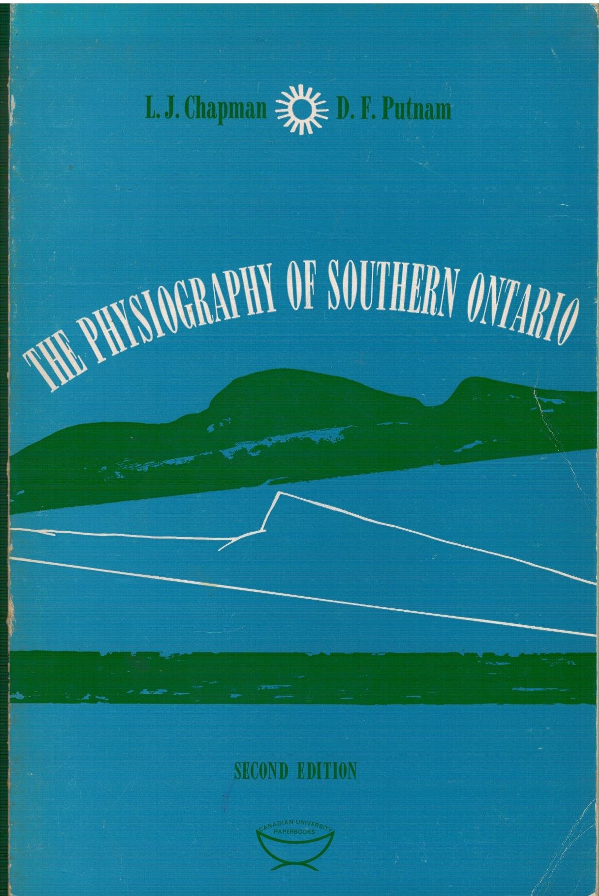 The Physiography of Southern Ontario - Second Edition by L.J. Chapman ...