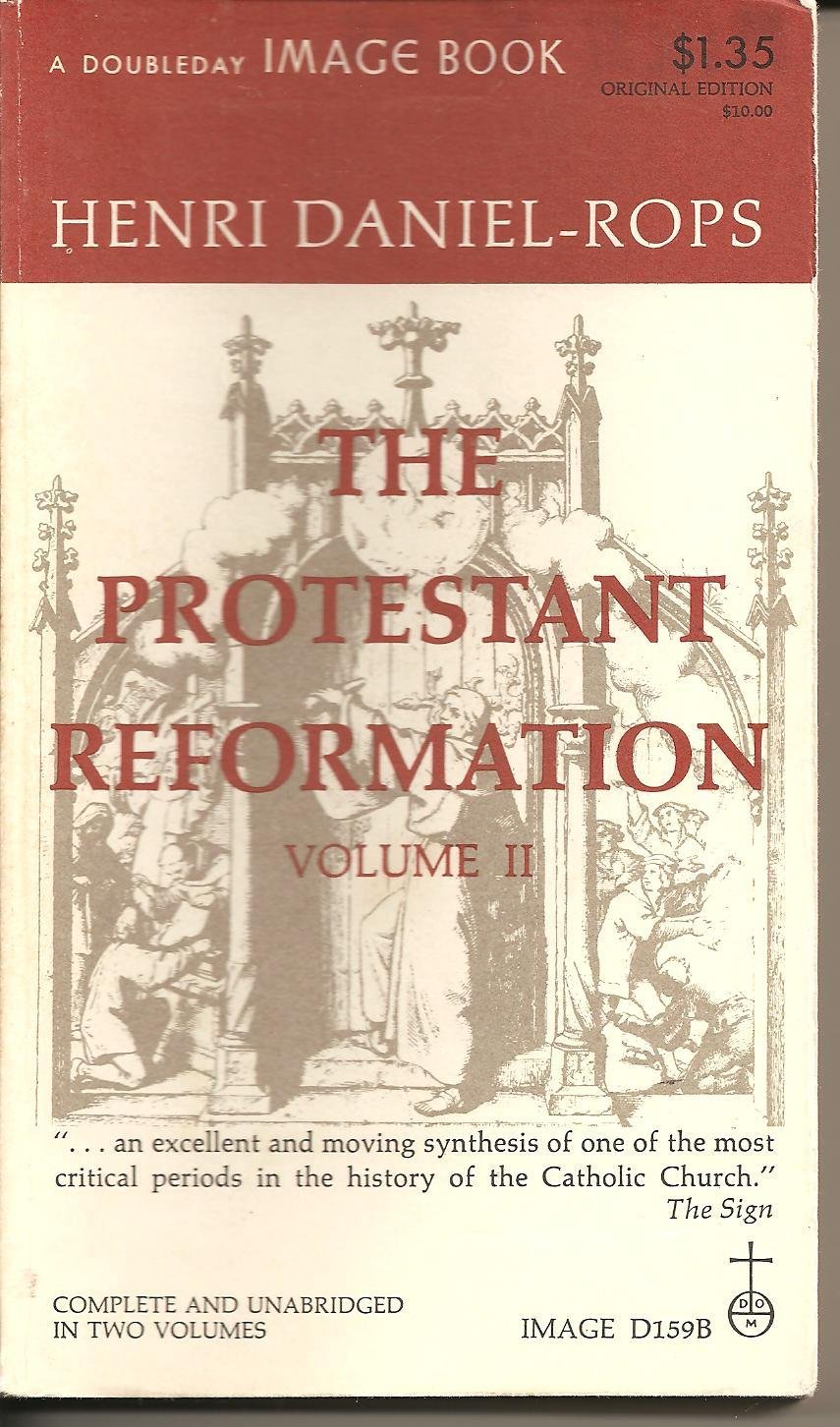 The Protestant Reformation (Vol 2) by Henri Daniel-Rops | Goodreads