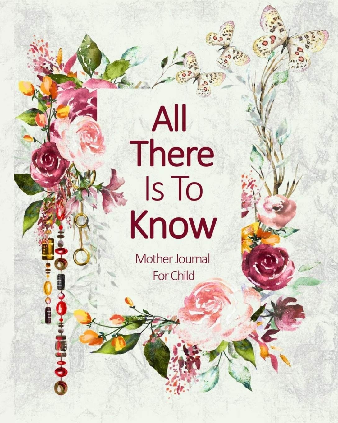 Mother Journal For Child All There Is To Know: A Mom's Memory Book to ...