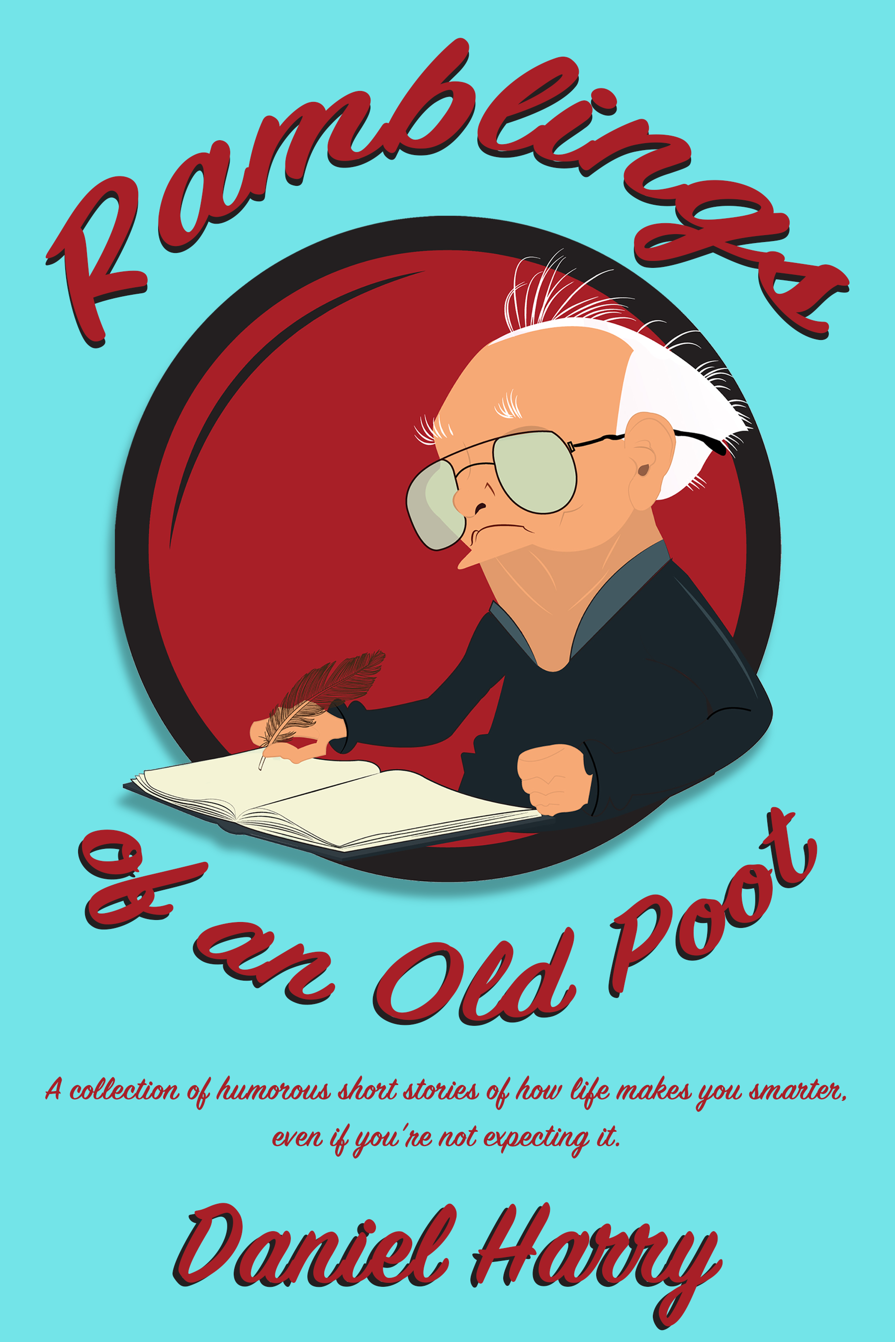 Ramblings of an Old Poot by Daniel Harry | Goodreads